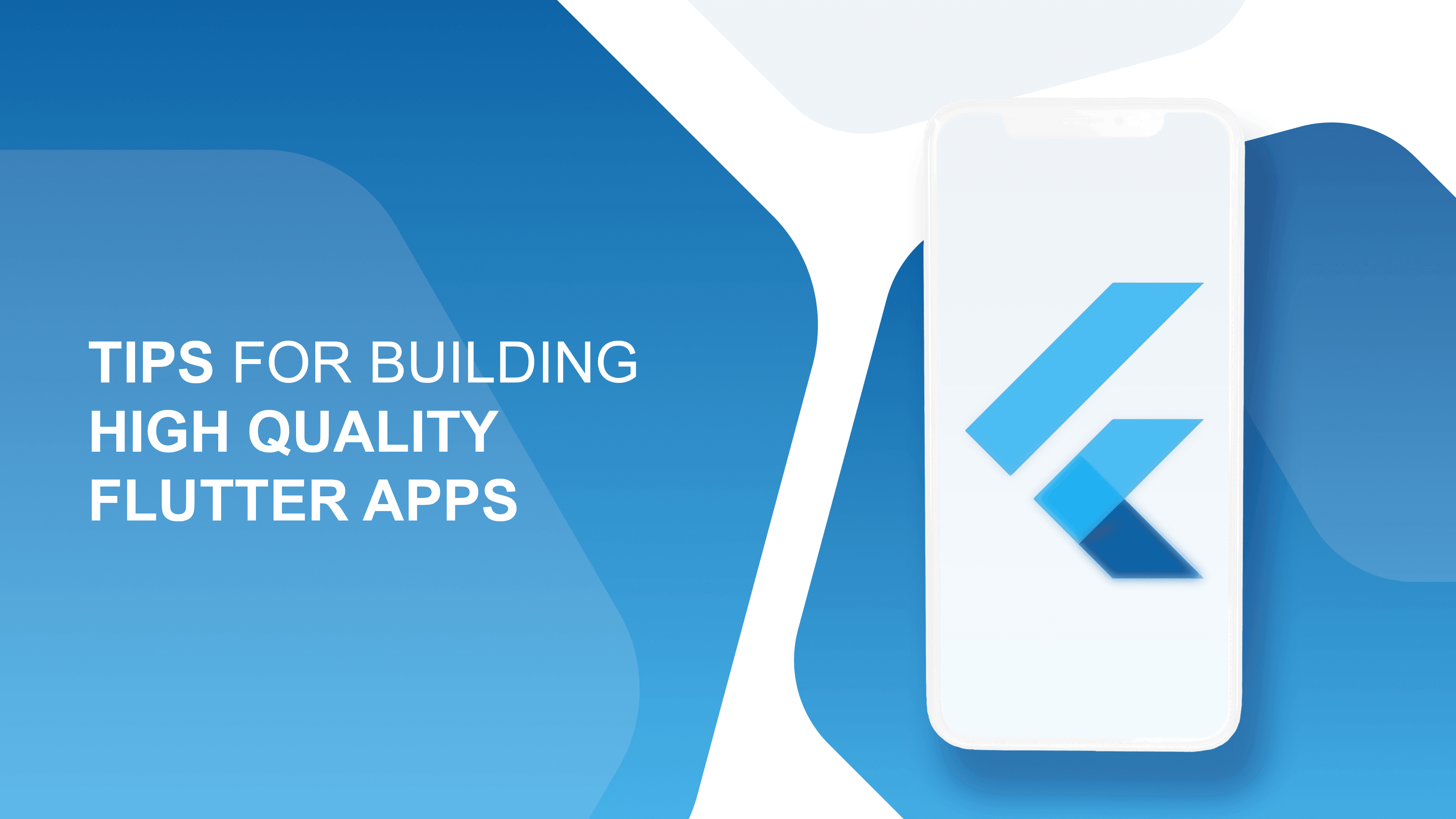 4 Tips for building high-quality Flutter applications - Infowind