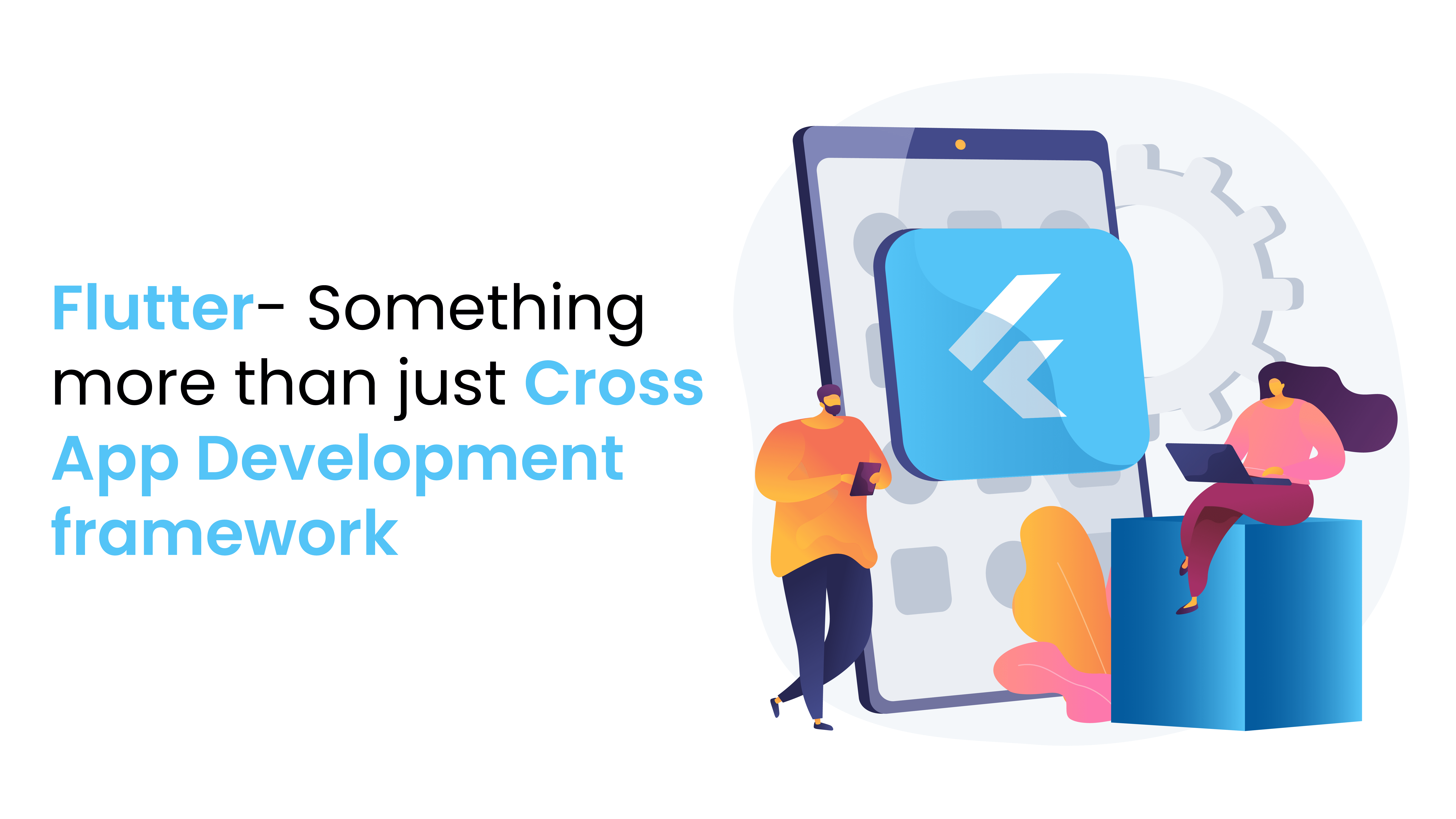 Why is Flutter the Future of Cross-Platform App Development? - Infowind