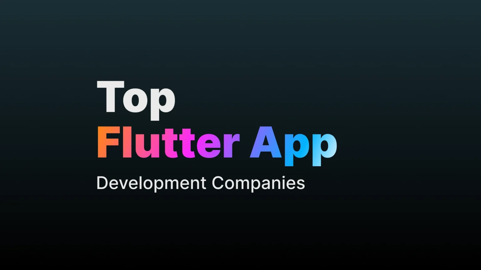 List of Flutter App Development Companies This Year - Infowind List of Flutter App Development Companies This Year - Infowind