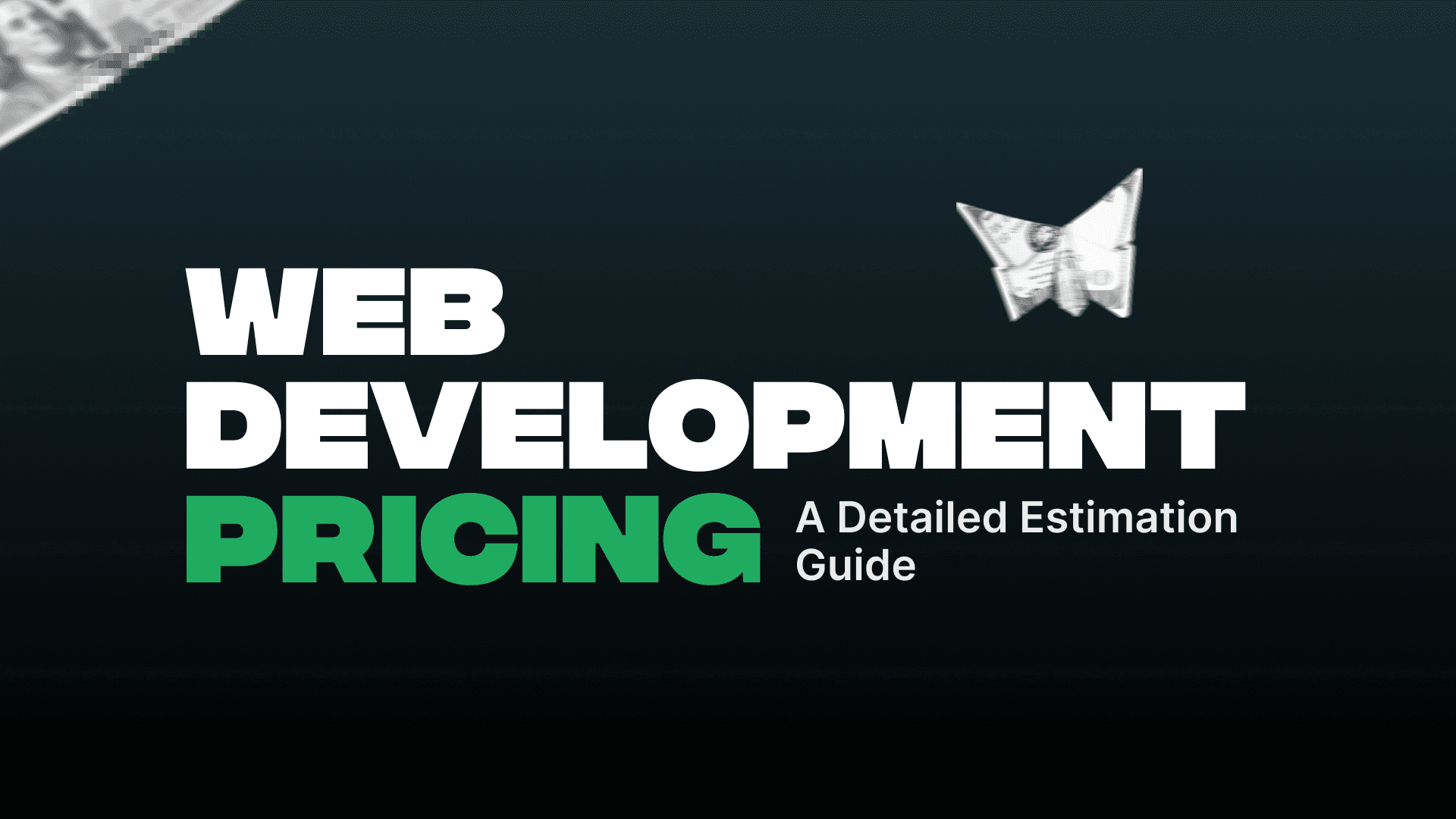 Web Development Pricing: A Detailed Estimation Guide